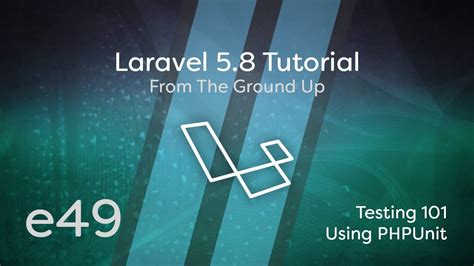 laravel 5 8 tutorial from scratch e49 testing 101 using phpunit