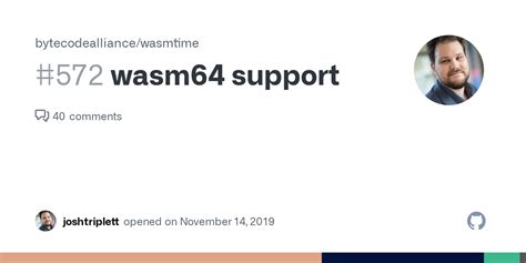 wasm64 support · issue 572 · bytecodealliance wasmtime · github