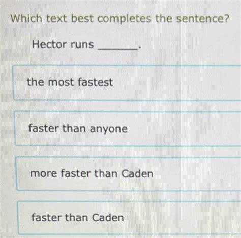 solved which text best completes the sentence hector runs the most
