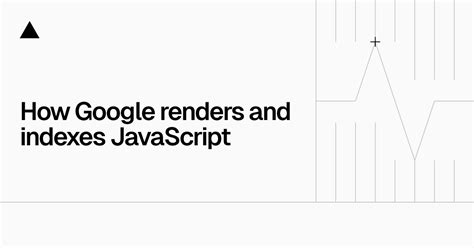 How Google Handles JavaScript Throughout The Indexing Process Vercel