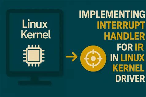 How To Implement An Irq Interrupt Handler In A Linux Kernel Driver Full Guide