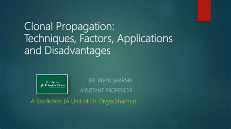 Clonal Propagation Introduction Techniques Factors Applications And Clonal Propagation Introduction Techniques Factors Applications And