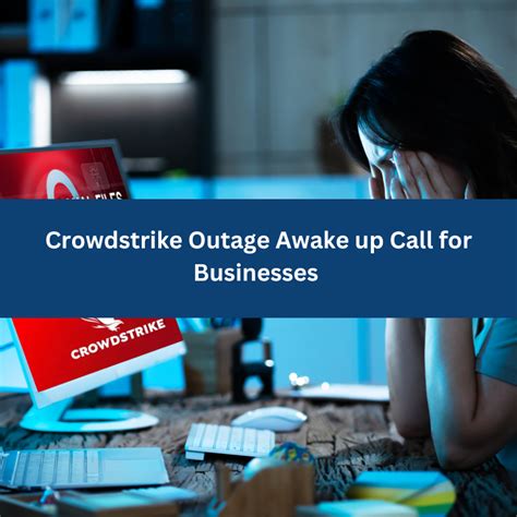 Nvits Crowdstrike Outage Awake Up Call For Businesses