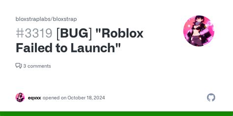 Bug Roblox Failed To Launch · Issue 3319 · Bloxstraplabsbloxstrap