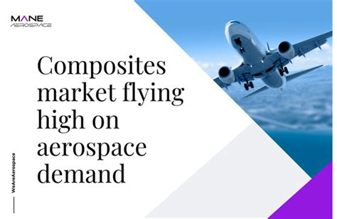 Composites Market Flying High On Aerospace Demand Mane