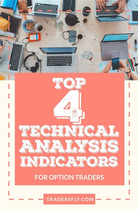 Top 4 Technical Analysis Indicators For Options Traders