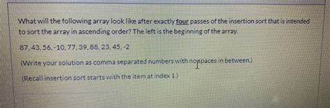 Solved What Will The Following Array Look Like After Exactly