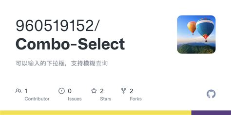 GitHub 960519152 Combo Select 可以输入的下拉框支持模糊查询