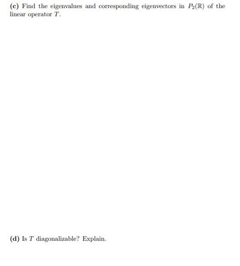 Solved Problem Consider The Vector Space P R Of Real Chegg
