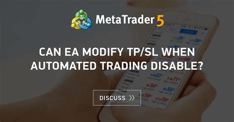 Can Ea Modify Tpsl When Automated Trading Disable Automated Trading