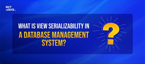 What Is View Serializability In A Database Management System