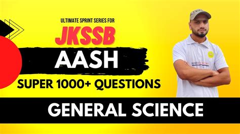 lecture 1 aash general science jkssb faa 1000 question