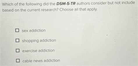 Solved Which Of The Following Did The Dsm 5 Tr Authors