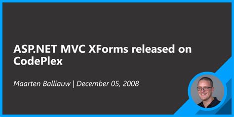 asp mvc xforms released on codeplex maarten balliauw {blog}