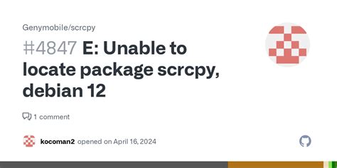 e unable to locate package scrcpy debian 12 · issue 4847