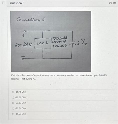 Solved Question Calculate The Value Of Capacitive Chegg Com
