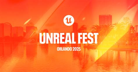 Apply for a speaker slot at Unreal Fest Orlando 2025 - Unreal Engine