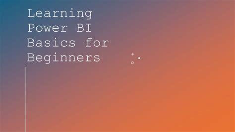 Learning Power Bi For Beginners Document Pptx