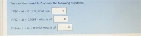 Solved For A Random Variable Z Answer The Following Chegg