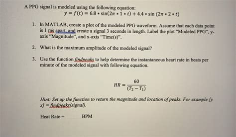 Solved A PPG Signal Is Modeled Using The Following Equation Chegg