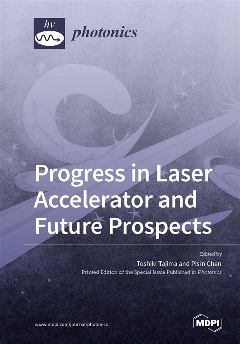 Progress In Laser Accelerator And Future Prospects Mdpi Books