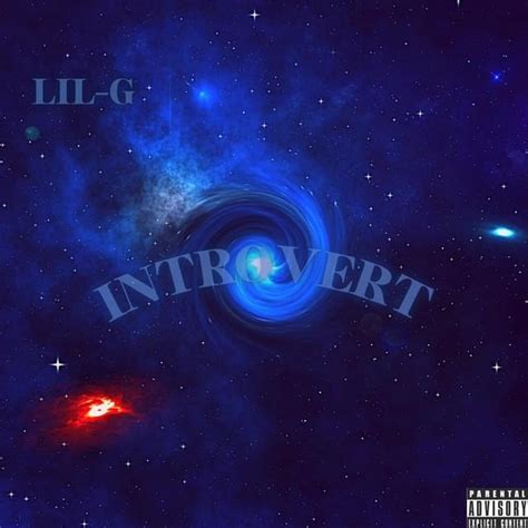 Lil G Rapper Introvert Lyrics And Tracklist Genius