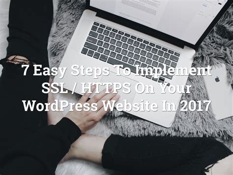 7 Easy Steps To Implement Ssl On Your Wordpress Website In 2017