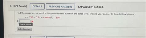 3 [0 1 Points] Details Previous Answers Sapcalcbr1 6 2 003 Find
