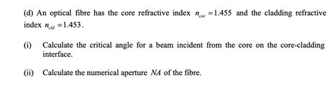 solved an optical fiber has the core refractive index n 1 455 and