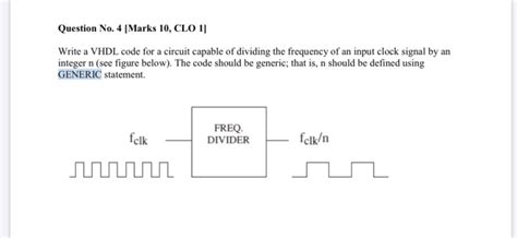 Solved Question No 4 Marks 10 Clo 1 Write A Vhdl Code For