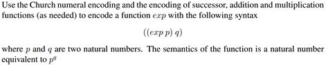 use the church numeral encoding and the encoding of