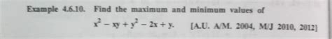 Example 4610 Find The Maximum And Minimum Values Of X 2 X Y