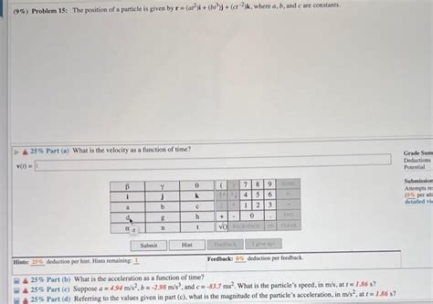 Solved Problem The Position Of A Particle Is Given Chegg