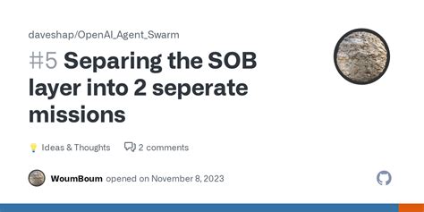 separing the sob layer into 2 seperate missions · daveshap openai agent