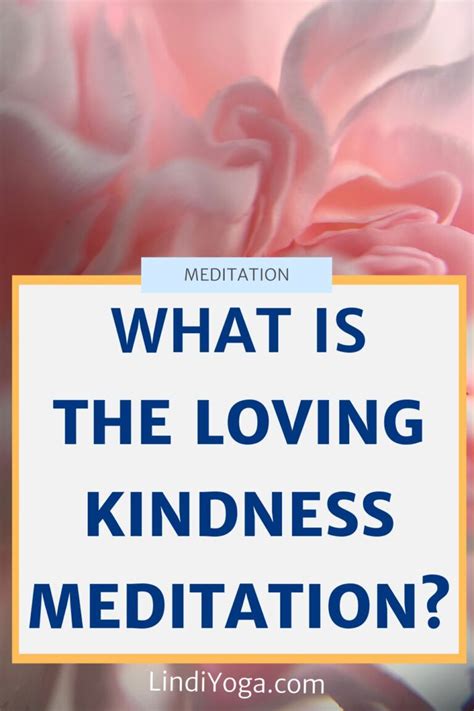 The Loving Kindness Meditation How To Do It And Why You Should Start