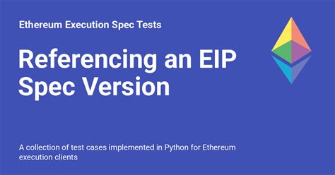 Referencing An Eip Spec Version Ethereum Execution Spec Tests