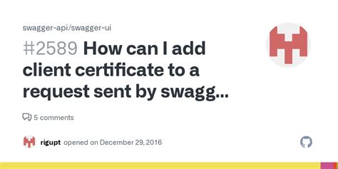 How Can I Add Client Certificate To A Request Sent By Swagger Ui To My