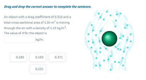 Drag And Drop The Correct Answer To Complete The Sentence An Object Wit