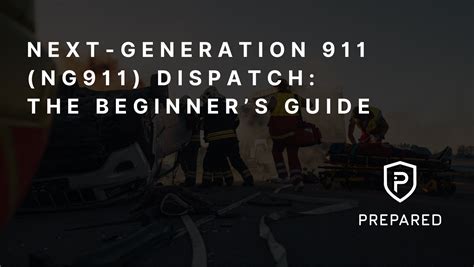 Next Generation 911 Ng911 Dispatch The Beginner S Guide