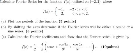 Solved Calculate Fourier Series For The Function F X Chegg