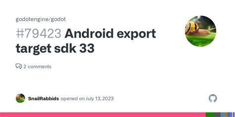 android export target sdk 33 · issue 79423 · godotengine godot · github