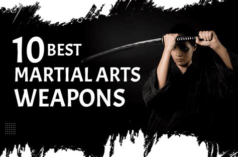 10 Best Martial Arts Weapons Spark Membership The 1 Member