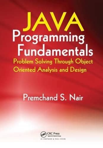 Buy Java Programming Fundamentals Problem Solving Through Object Oriented Analysis And Design