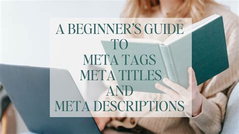 A Beginners Guide To Meta Tags Meta Titles And Meta Descriptions