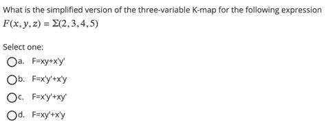 Solved What Is The Simplified Version Of The Three Variable Chegg Com