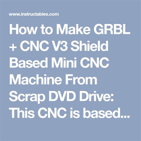 How To Make GRBL CNC V Shield Based Mini CNC Machine From Scrap DVD Drive Dvd Drive Cnc