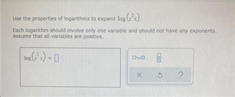 Solved Use The Properties Of Logarithms To Expand Log 22x