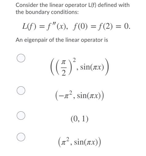 Solved Consider The Linear Operator L F Defined With The Chegg Com