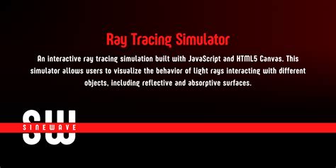Github Thatsinewaveray Tracing Simulator Interactive Ray Tracing