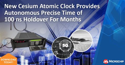 New Cesium Atomic Clock Provides Autonomous Precise Time Of 100 Ns